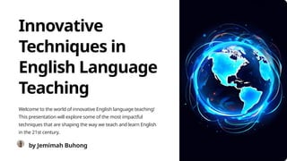 Innovative-Techniques-in-English-Language-Teaching.pptx