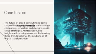 The Future of Cloud Computing: Innovations on the Horizon in 2024 | PPTX
