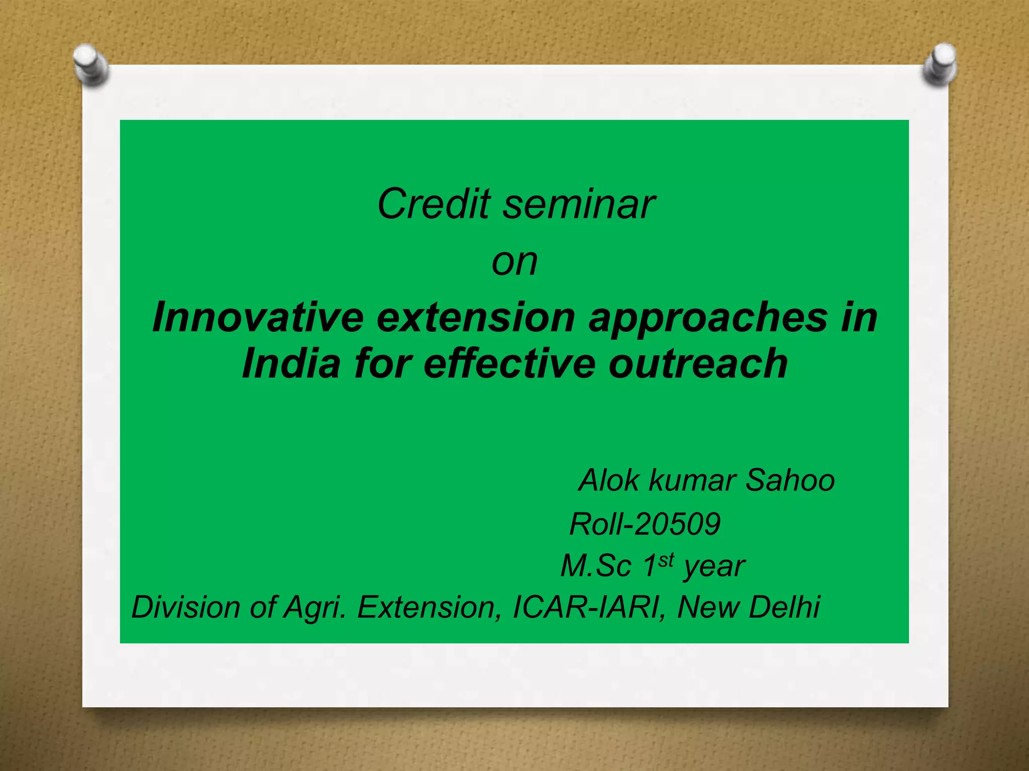 Innovative extension approaches in india | PPTX