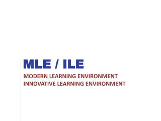 Innovative learning environment - ILE | PPTX