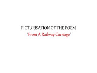 PICTURISATION OF THE POEM | PPT