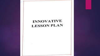 Innovative lesson plan | PPTX
