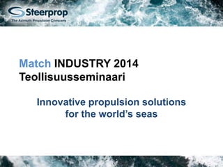 Innovative propulsion solutions_for_the_worlds_seas_steerprop | PDF