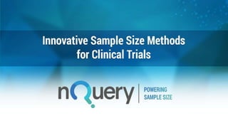 Innovative Sample Size Methods For Clinical Trials | PPTX