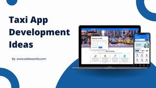 Innovative Taxi App Ideas That Your Transporation Business Can Explore in 2024 | PPT