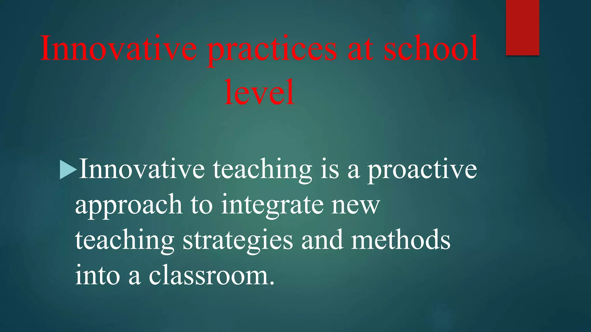 Innovative teaching - learning practices at school level | PPT