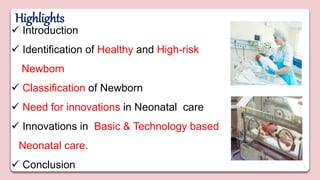 Innovative technology in advanced neonatal care | PPTX