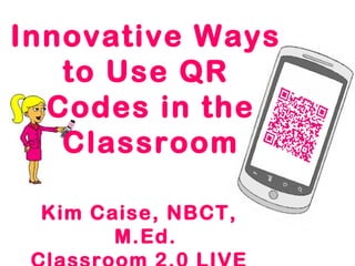 Innovative ways to use qr codes in classroom | PPT