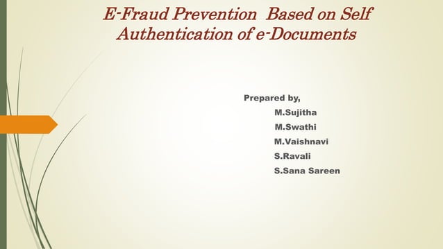 E-Fraud Prevention based on self-authentication of e-documents | PPT
