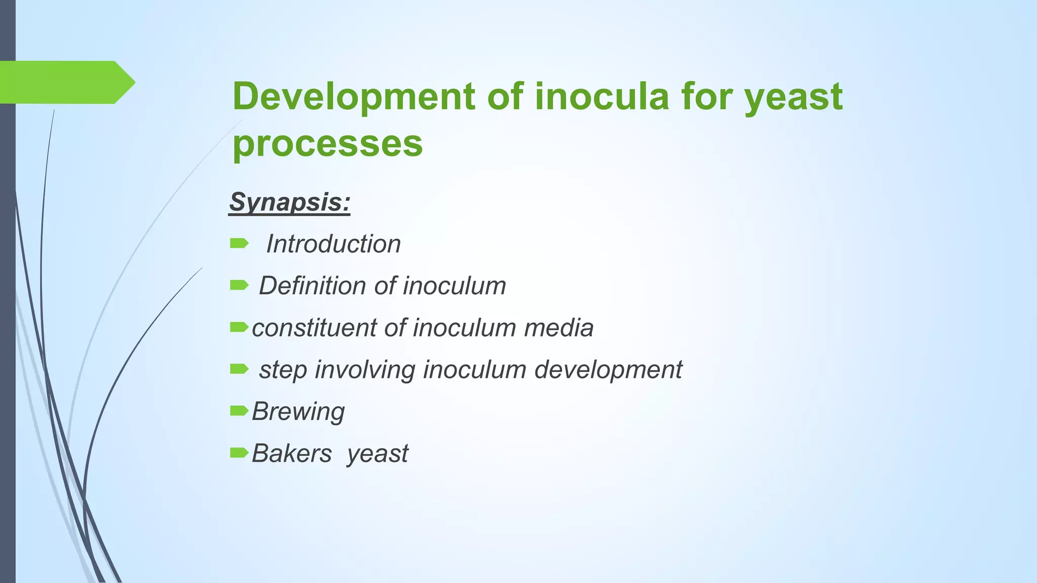 Inocula development for yeast processes | PPTX