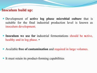 Inoculum build up for fermentation | PPTX