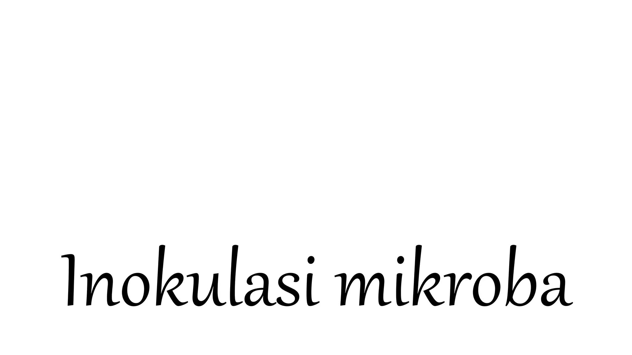 Inokulasi Mikroba PADA PANGAN - MIKRO UMUM.pptx