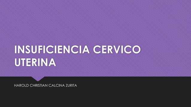 incompetencia cervical, tema de ginecologia | PPTX