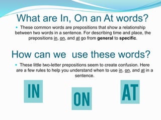 In, on and at rules (1) | PPTX | National & Civic Holidays | Holidays