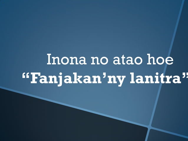Inona ny fanjakanny lanitra | PPT
