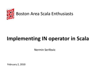 Implementing IN operator in Scala | PPT