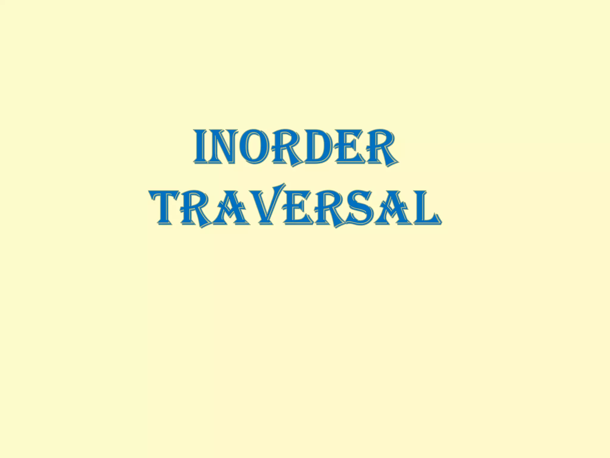 Inorder traversal | PPT