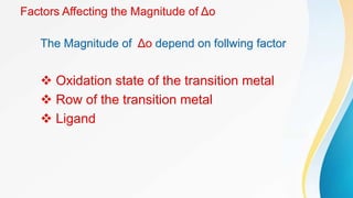 Factors Affecting the Magnitude of Δo | PPTX