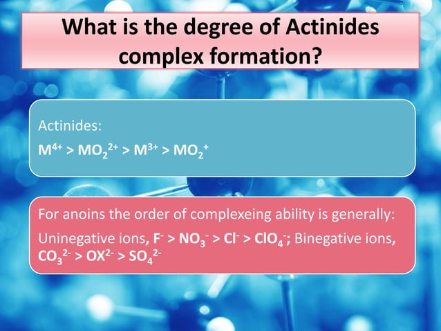 actinide complexes and uses, Inorganic chemistry | PPTX