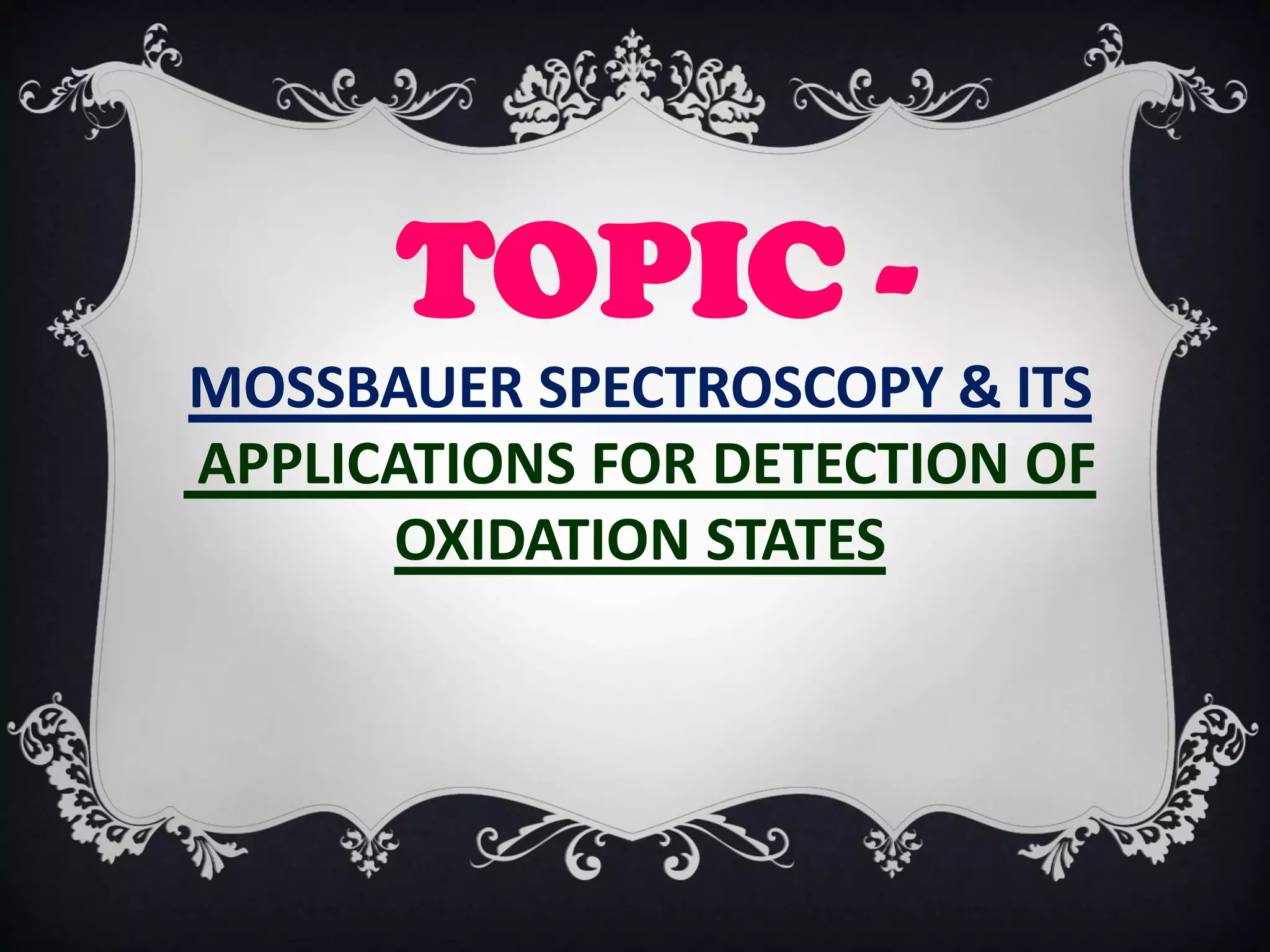 Mossbauer Spectroscopy Applications - detection of oxidation state by ...