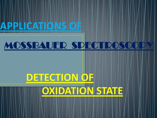 Mossbauer Spectroscopy Applications - detection of oxidation state by ...