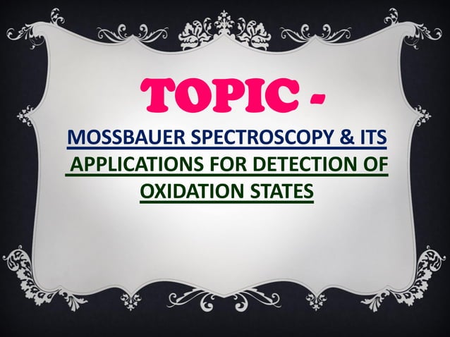Mossbauer Spectroscopy Applications - detection of oxidation state by ...