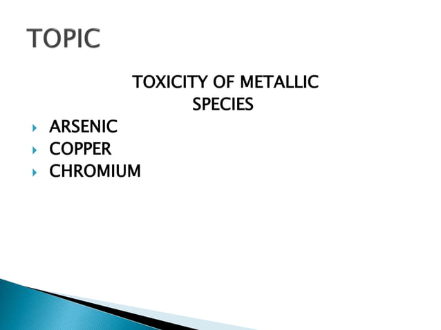 TOXICITY OF METALLIC SPECIES | PPT