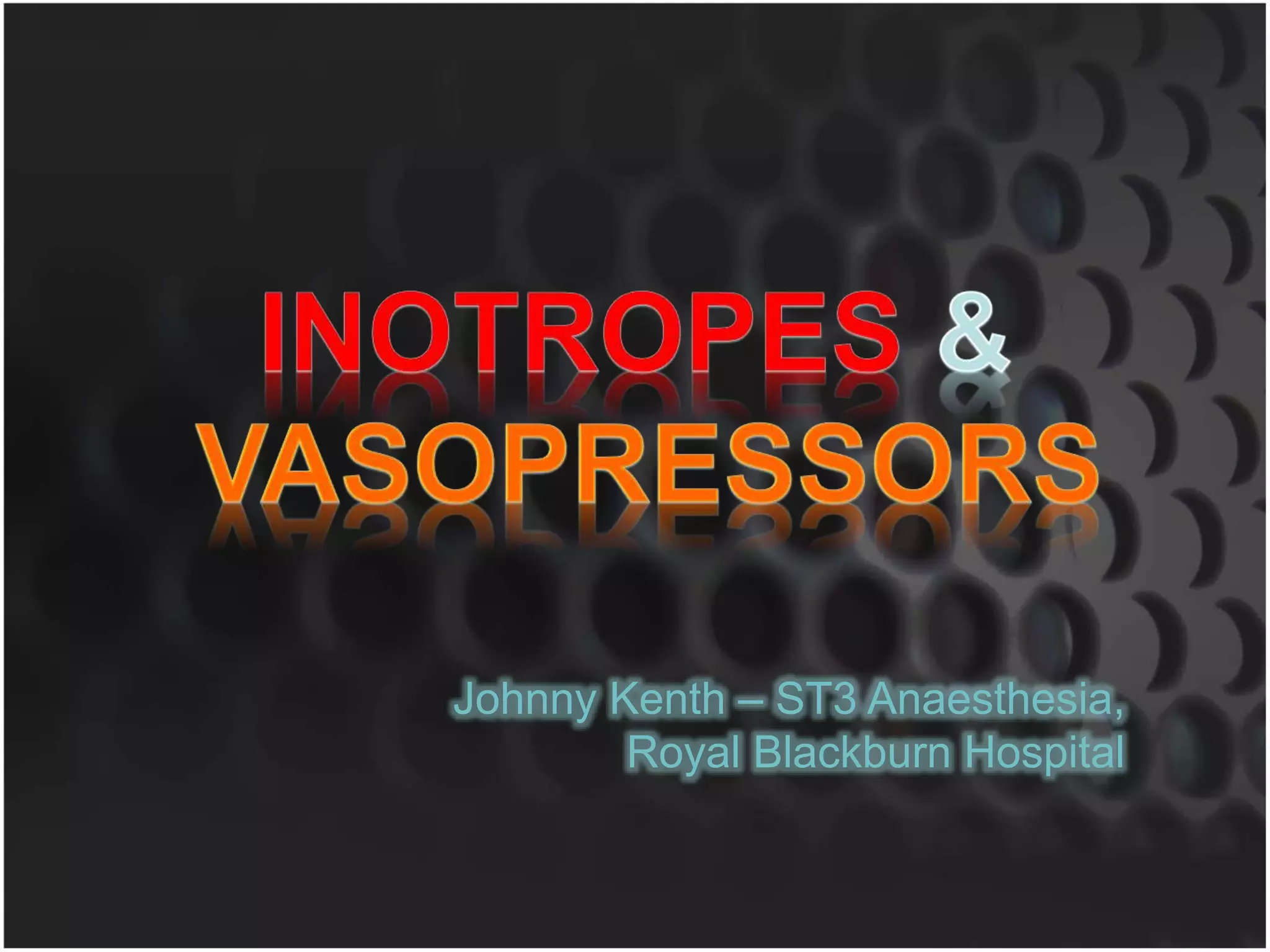 Inotropes + vasopressors | PPTX