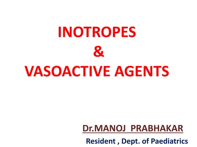 Inotropes & vasoactive agents | PPTX | Heart and Cardiovascular ...