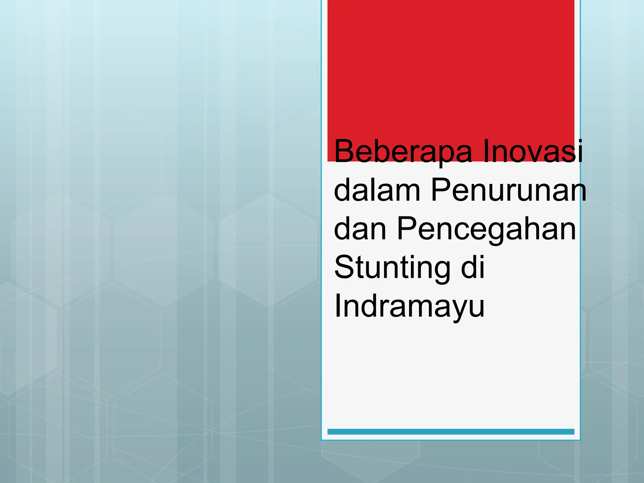 inovasi penurunan stunting indramayu oke | PPT