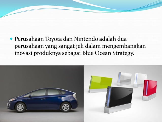 Inovasi toyota dan nintendo sebagai blue ocean strategy | PPT