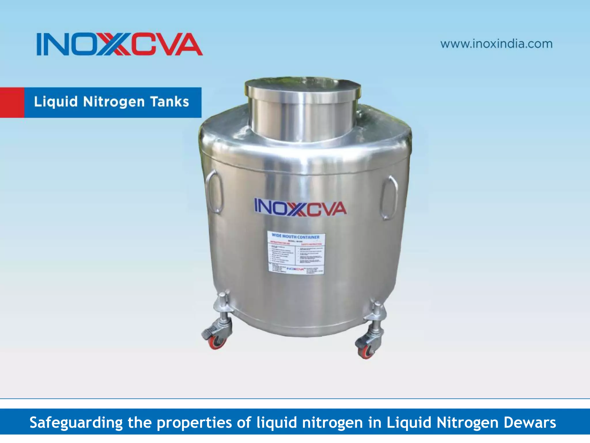 Safeguarding the properties of liquid nitrogen in Liquid Nitrogen ...