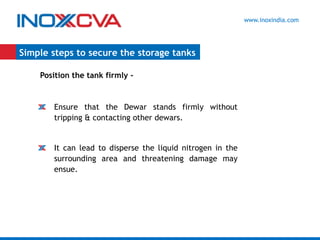 Safeguarding the properties of liquid nitrogen in Liquid Nitrogen ...