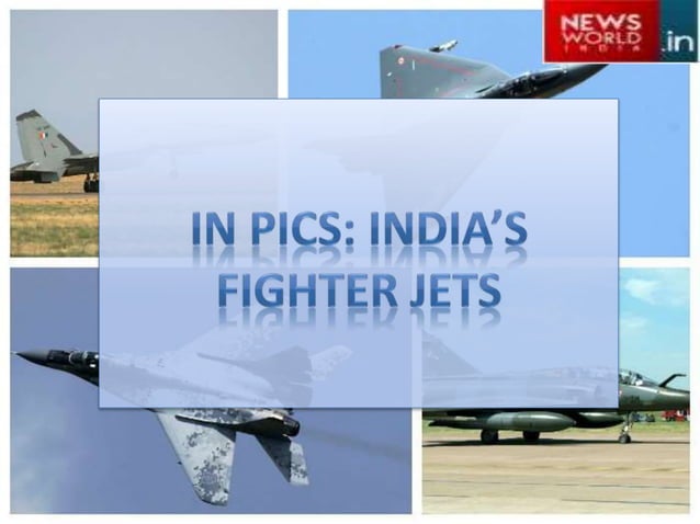 In pics india’s fighter jets | PPTX