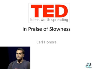 In Praise of Slowness - Summary and Conversation Lesson | PPTX