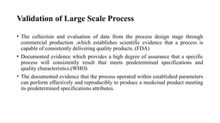 In process control , validation of large scale process and Case Studies ...