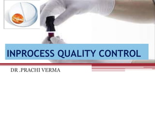 INPROCESS QUALITY CONTROL.pptx