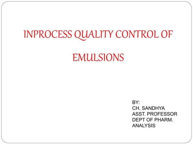 Inprocess quality control of emulsions | PPTX | Chemistry | Science