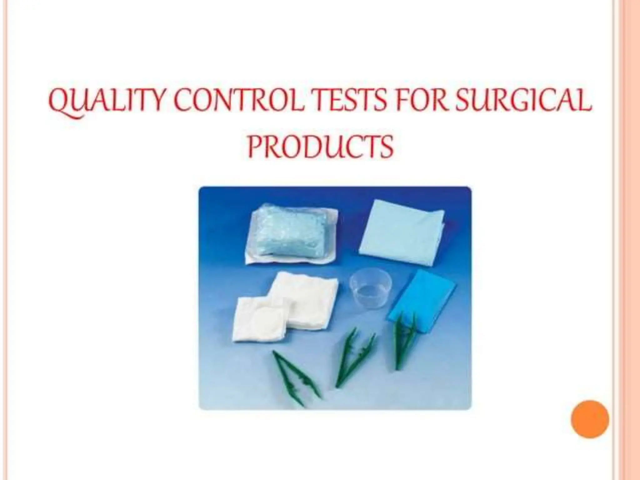 IPQC Inprocess Quality Control test for Surgical products.pptx