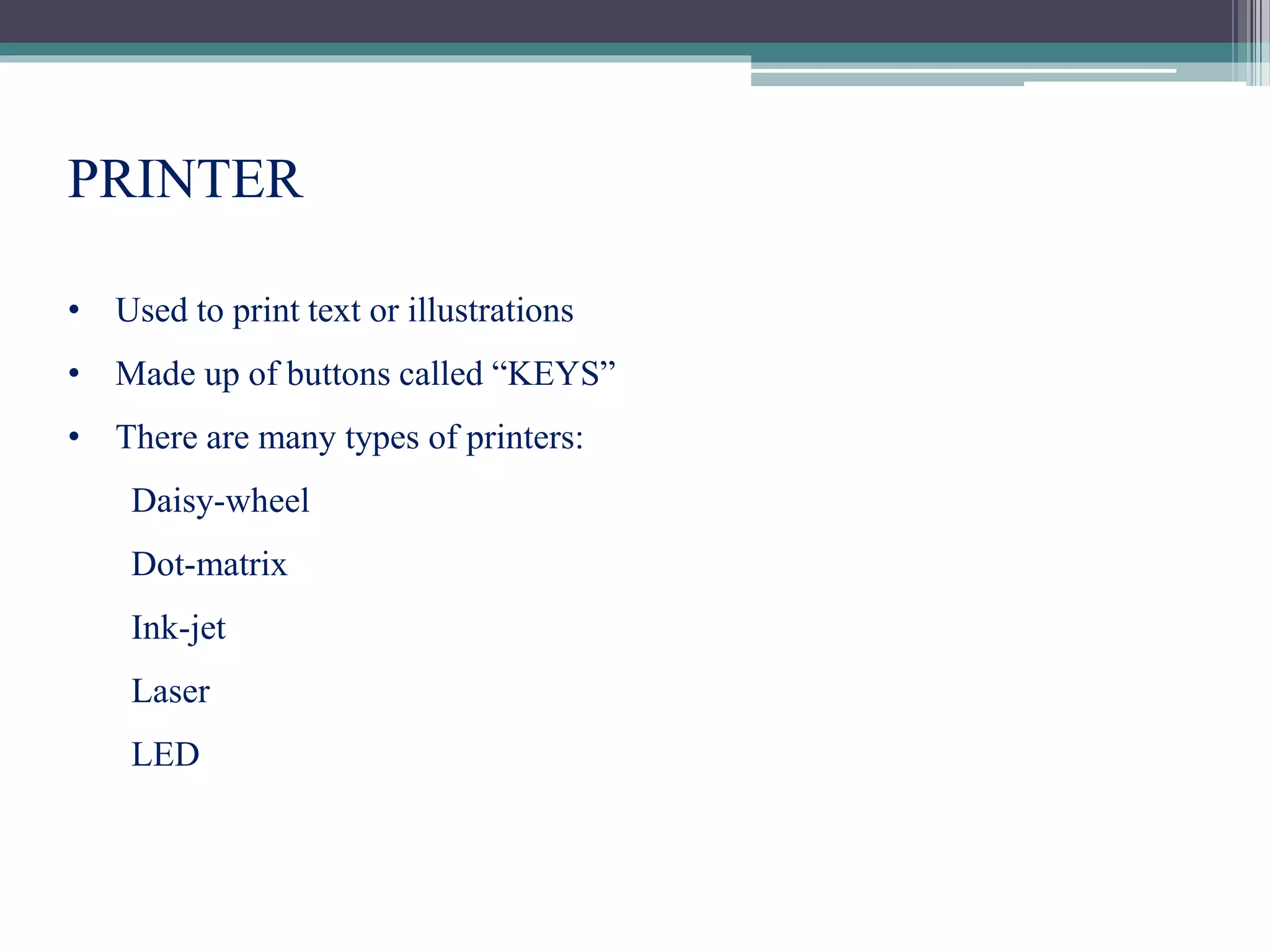 INPUT,OUTPUT AND STORAGE DEVICES | PPTX