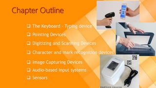 Input devices-2-1 | PPTX | Computer Peripherals | Computing