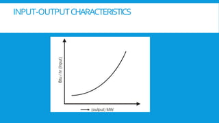 input output characteristics of thermal plant | PPTX