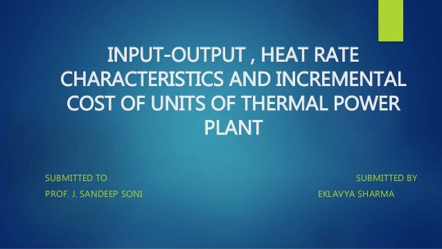 Input Output Heat Rate Characteristics And Incremental Cost