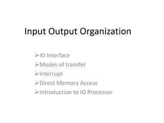 Input - output organzation | PPTX
