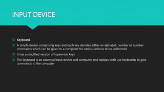INPUT AND OUTPUT DEVICE.pptx