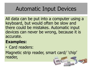 Input and output device(1) | PPTX | Computer Peripherals | Computing