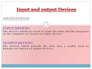 Input and output devices | PPTX