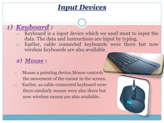 Input and output devices | PPTX | Computer Peripherals | Computing