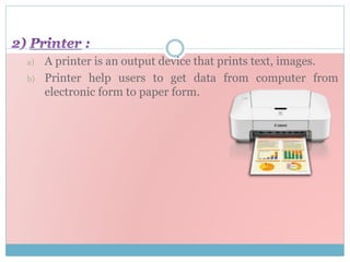 Input and output devices | PPTX | Computer Peripherals | Computing