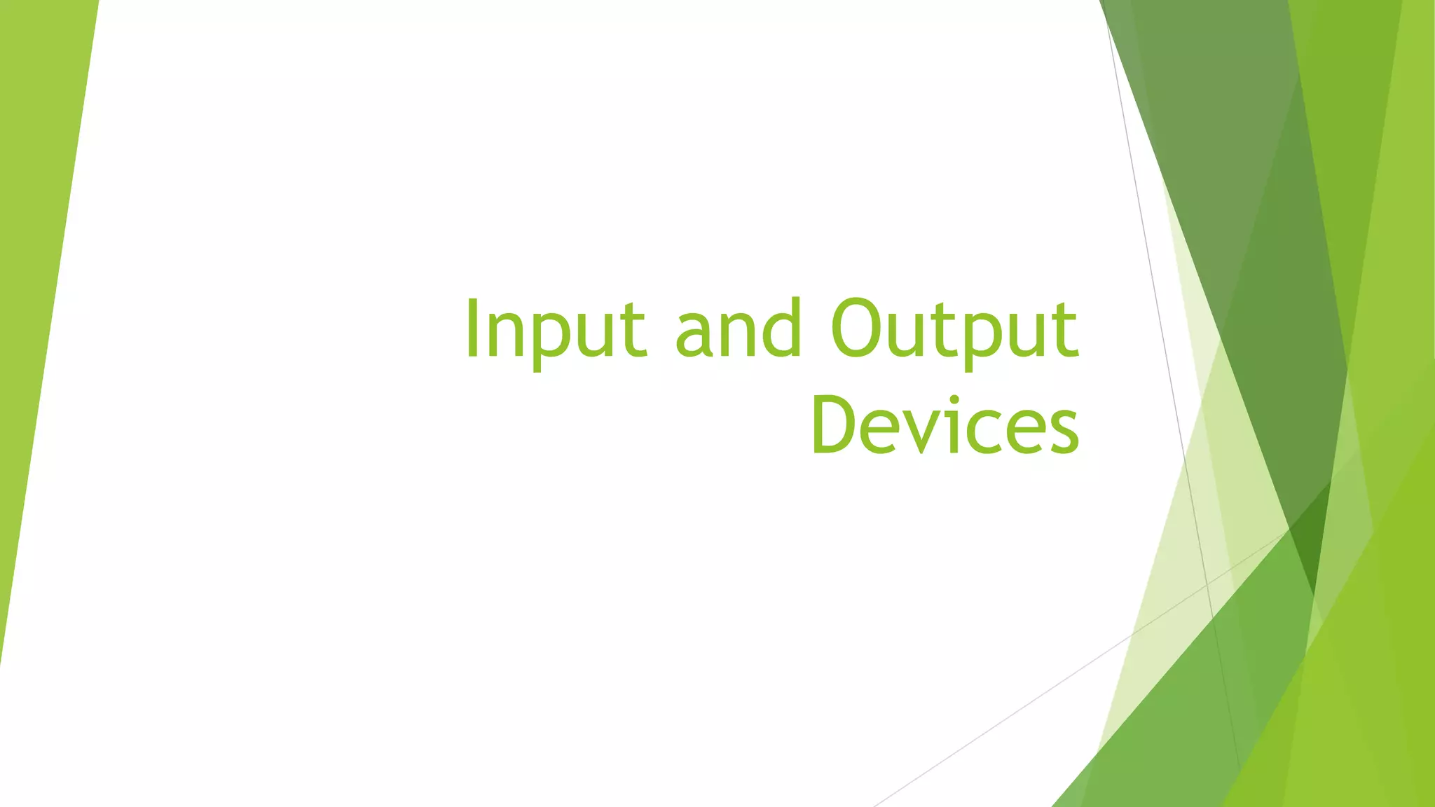 Input and output devices | PPT